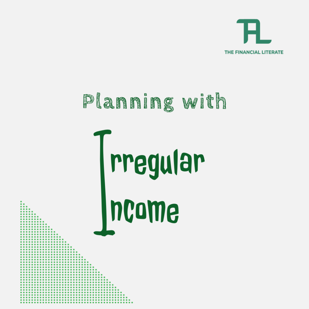 Planning with Irregular Income – The Financial Literate
